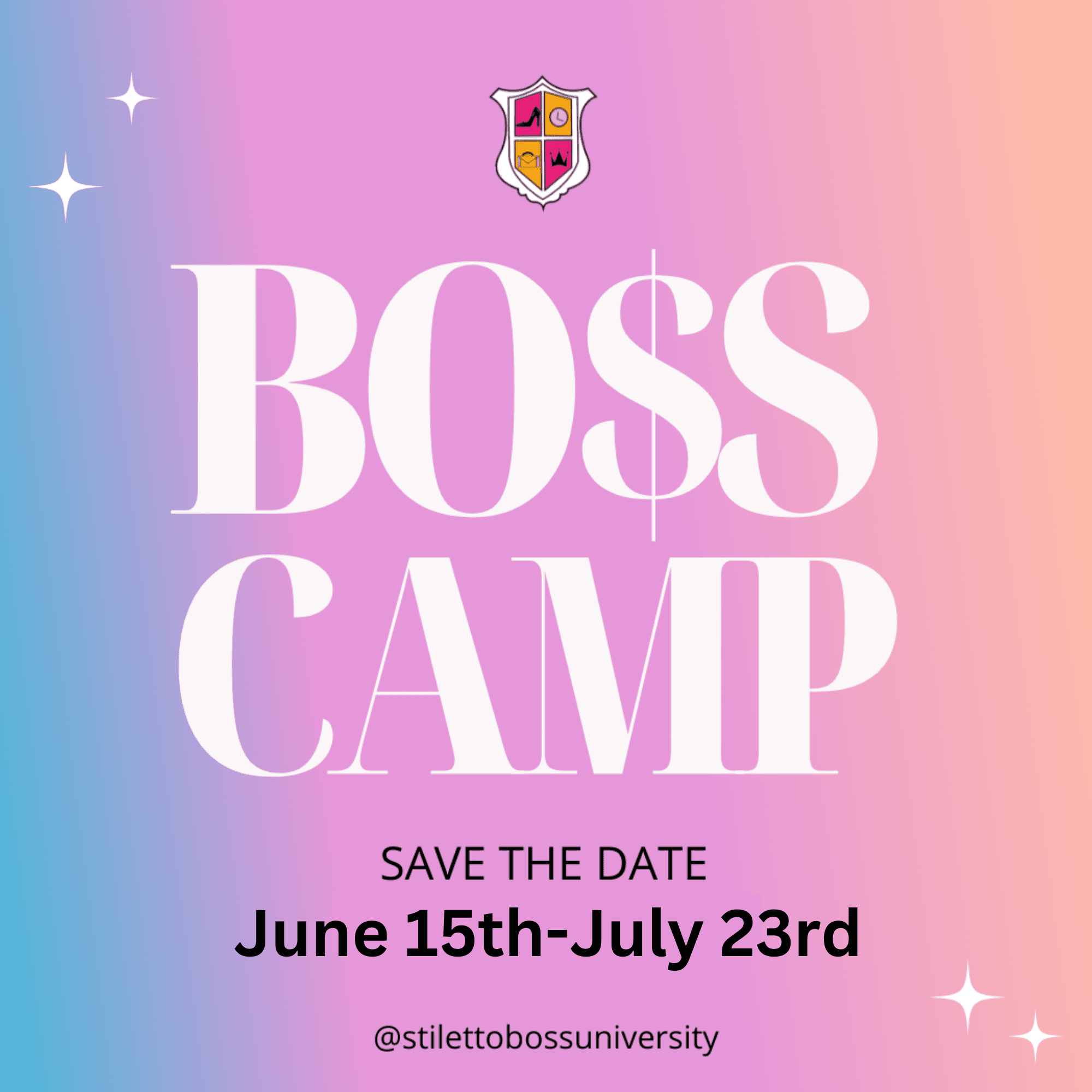 BOSS CAMP ‘23 - Stiletto Boss University
